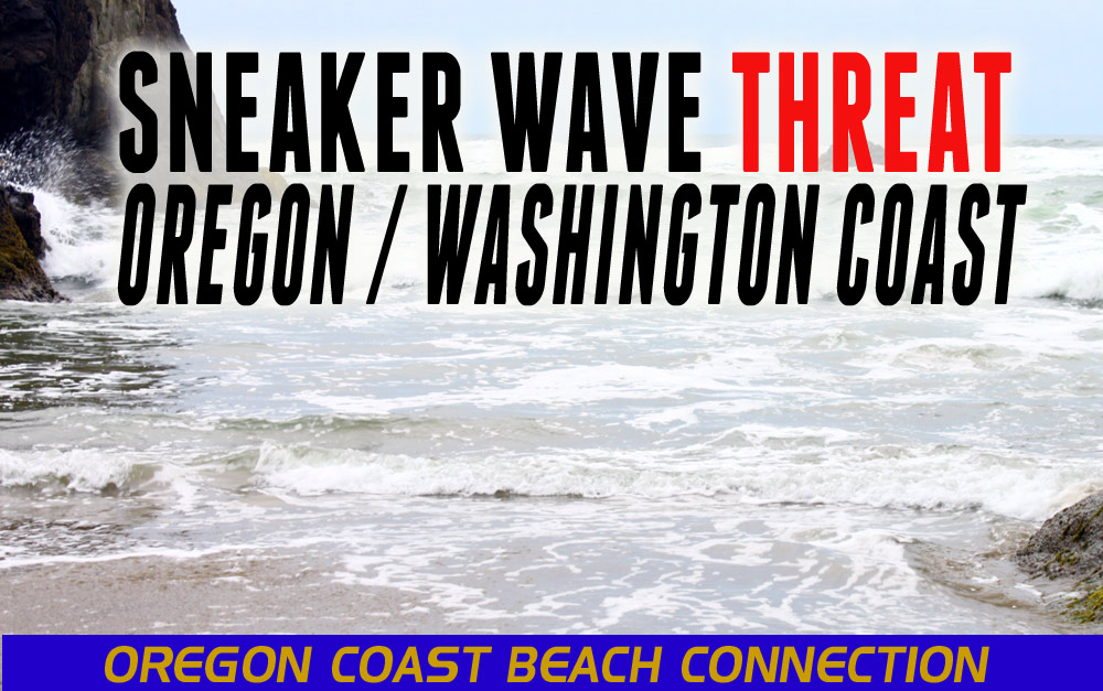 High Threat of Sneaker Waves This Weekend on N. Oregon / S. Washington ...